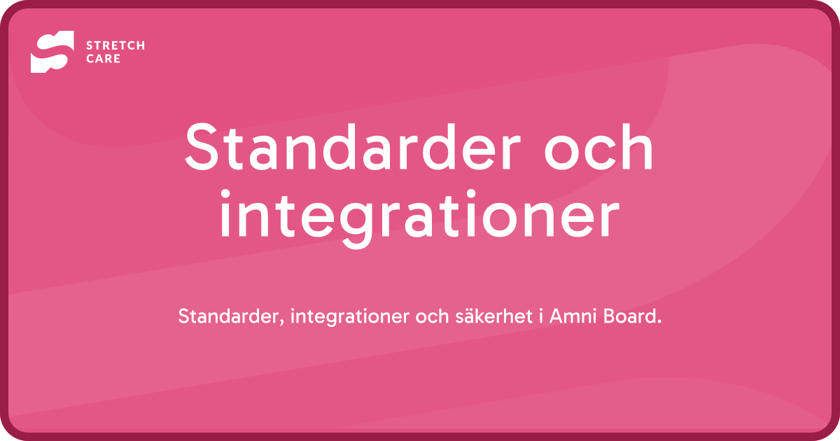 Standarder och integrationer • Stretch Care